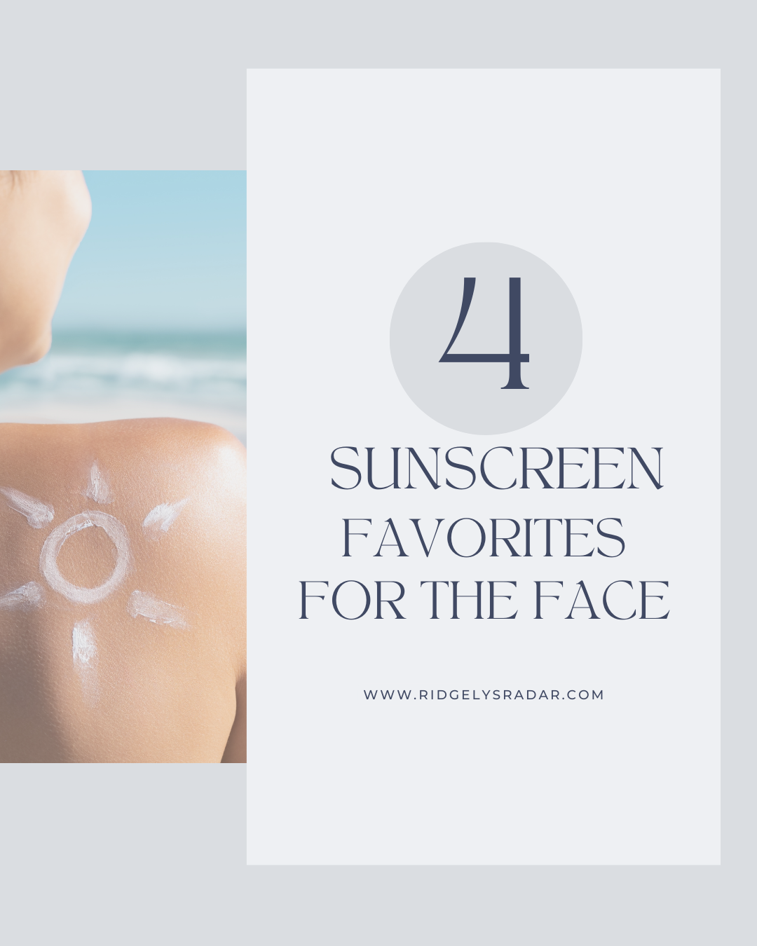 The 4 Best Face Sunscreens to Protect Your Skin - Ridgely's Radar